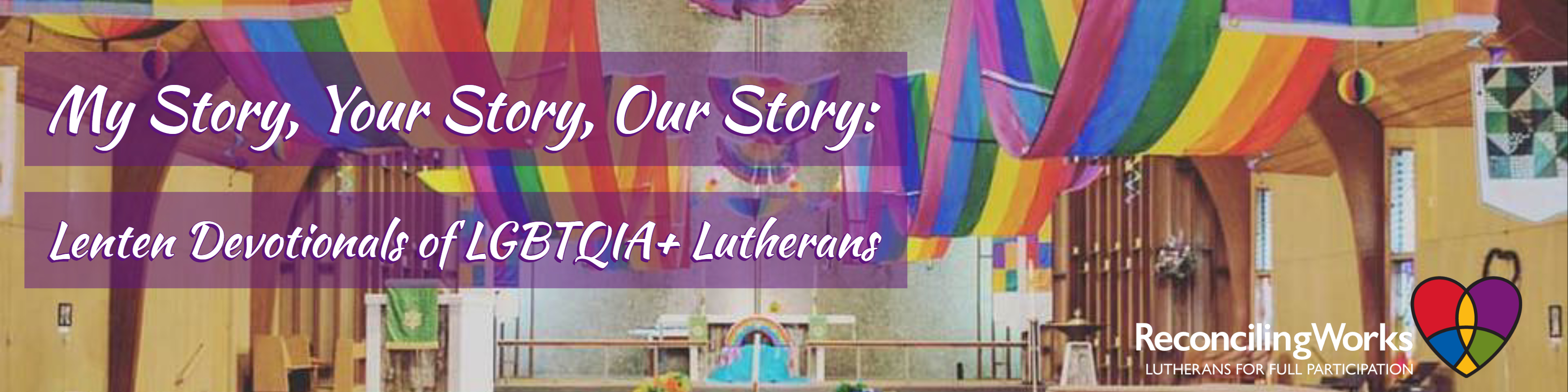 “My Story, Your Story, Our Story: Lenten Devotional of LGBTQIA+ Lutherans” (Drew Stever ...